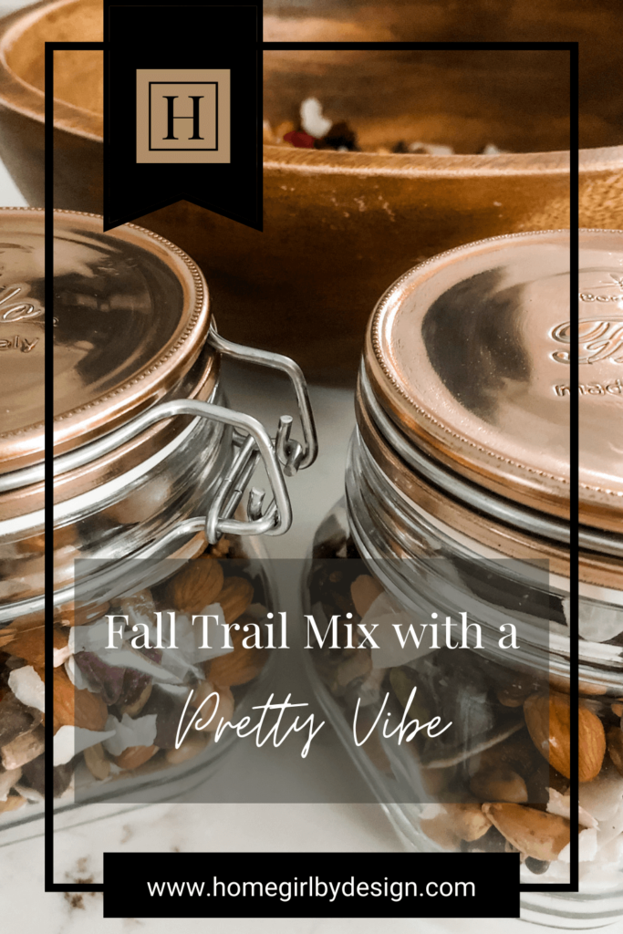 Fall Trail Mix with a Pretty Vibe - HomeGirl by Design